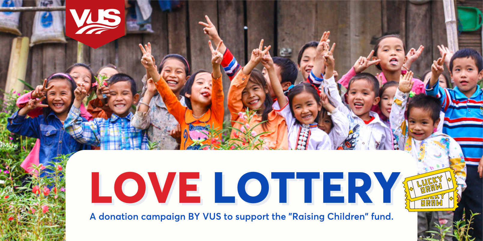 LOVE LOTTERY - A DONATION CAMPAIGN BY VUS TO SUPPORT THE "NUOI EM" FUND ...