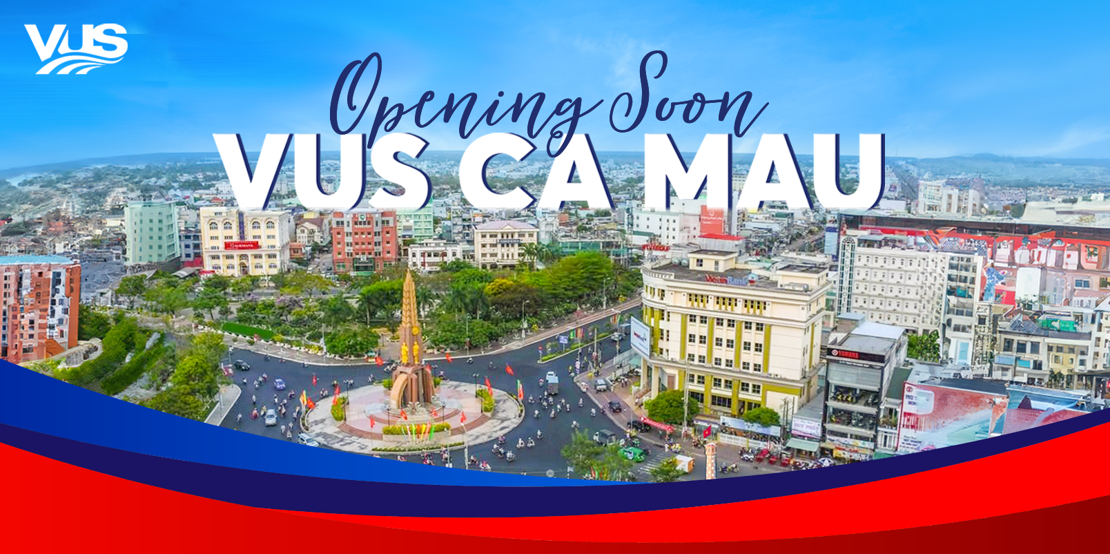 VUS IS COMING SOON TO CA MAU - THE SOUTH POLE OF VIETNAM! - VUS
